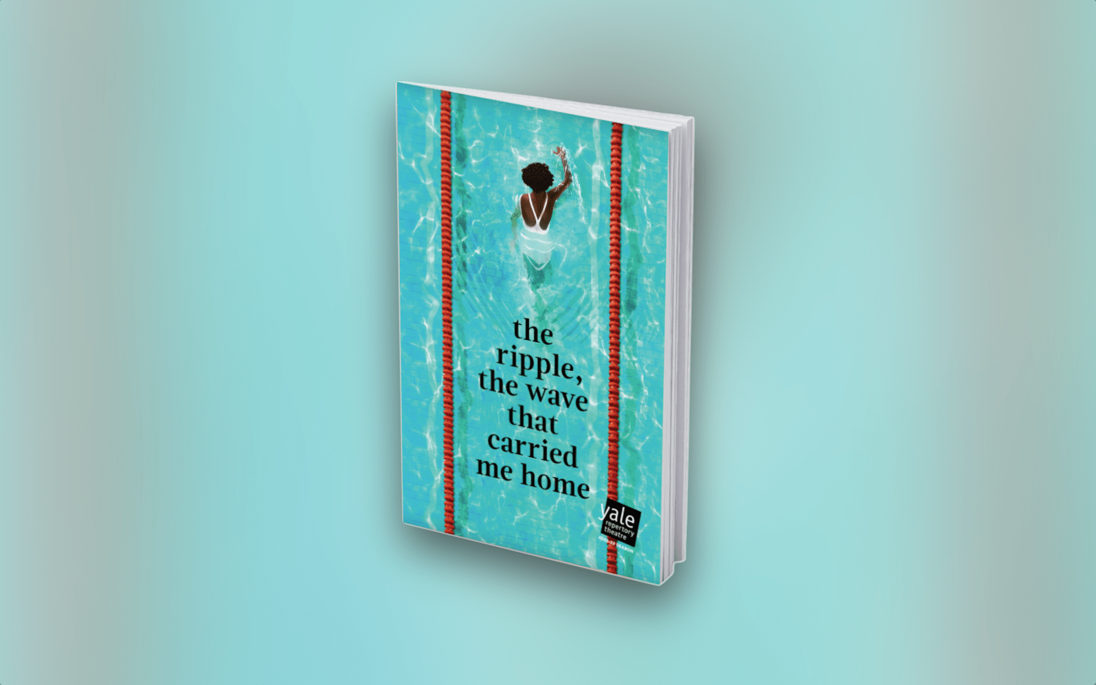 the ripple, the wave that carried me home | Yale Repertory Theatre